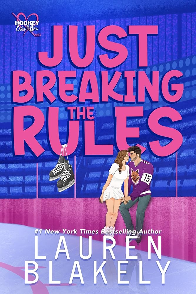 Just Breaking The Rules (Hockey Ever After) – Shelf Love